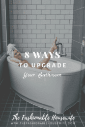 8 Ways to Upgrade Your Bathroom | The Fashionable Housewife | Fashion ...