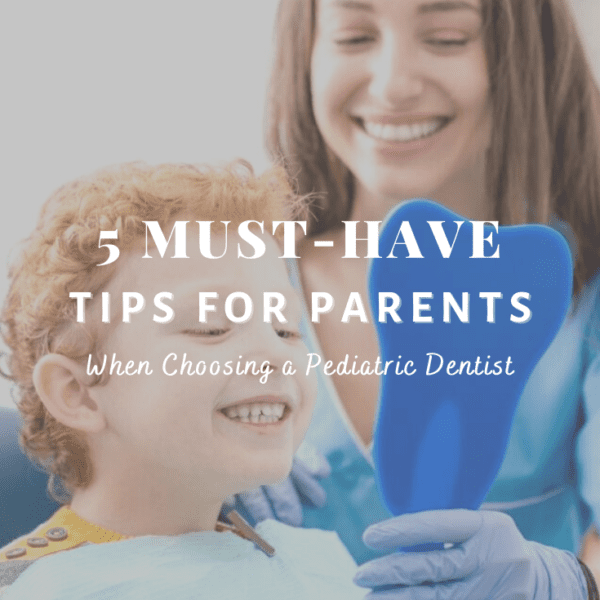 5 Things Every Parent Should Know to Keep Their Child’s Teeth Healthy