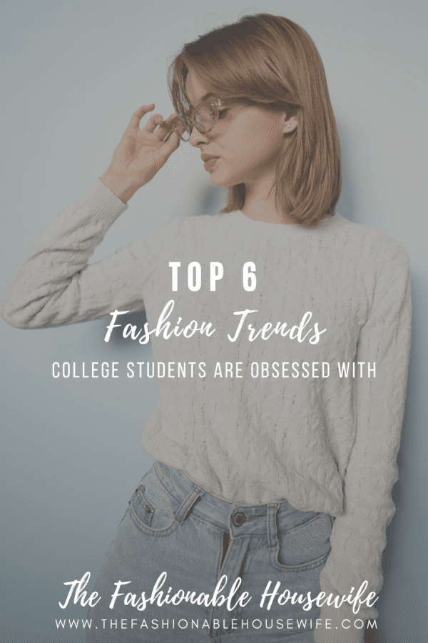 6 Spring Fashion Trends College Students Are Obsessed With | The ...