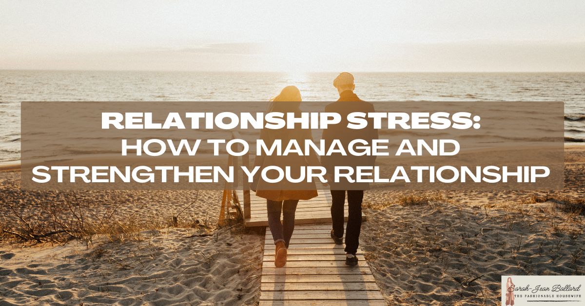 Relationship Stress: How to Manage and Strengthen Your Relationship ...